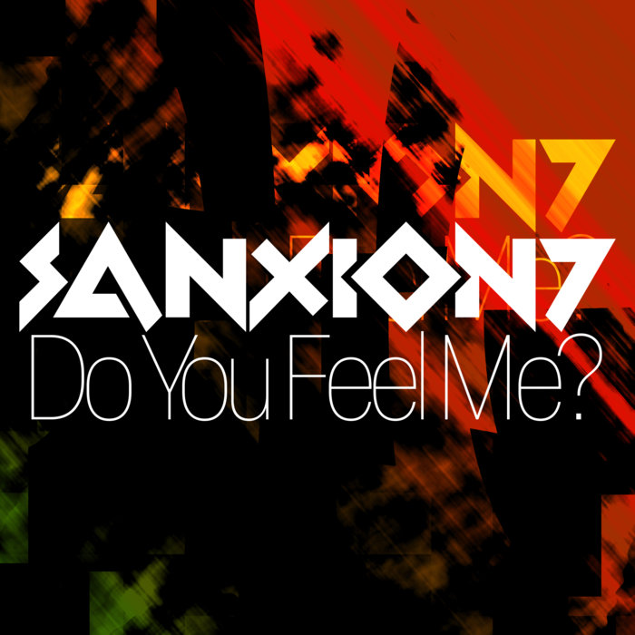 Do You Feel Me? | Sanxion7