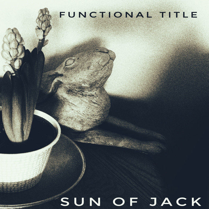 Functional Title | Sun Of Jack | Sun of Jack
