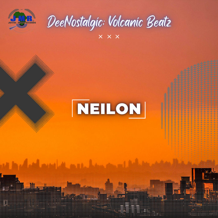 Neilon | DeeNostalgic; Volcanic Beatz | Joyful Music Records (Pty) Ltd