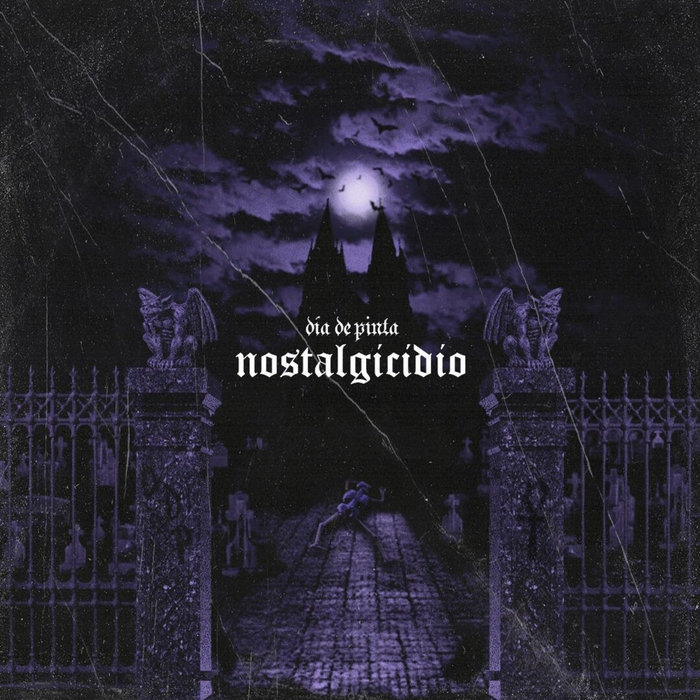 Nostalgicidio | Día De Pinta