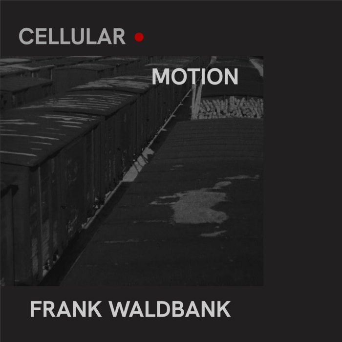 Cellular Motion | Frank Waldbank