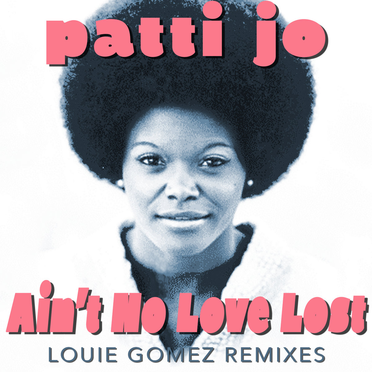 Patti Jo - Ain't No Love Lost (Louie Gomez Remix EP) | Louie Gomez Patti Jo - Ain't No Love Lost (Louie Gomez Remix EP) | Louie Gomez