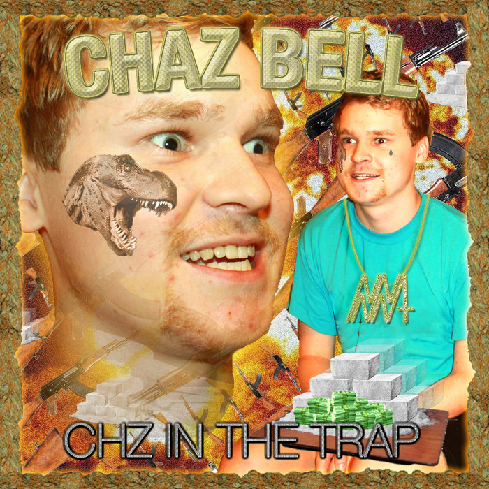 CHZ IN THE TRAP (A Collection of Trap Beats) | Chaz Bell