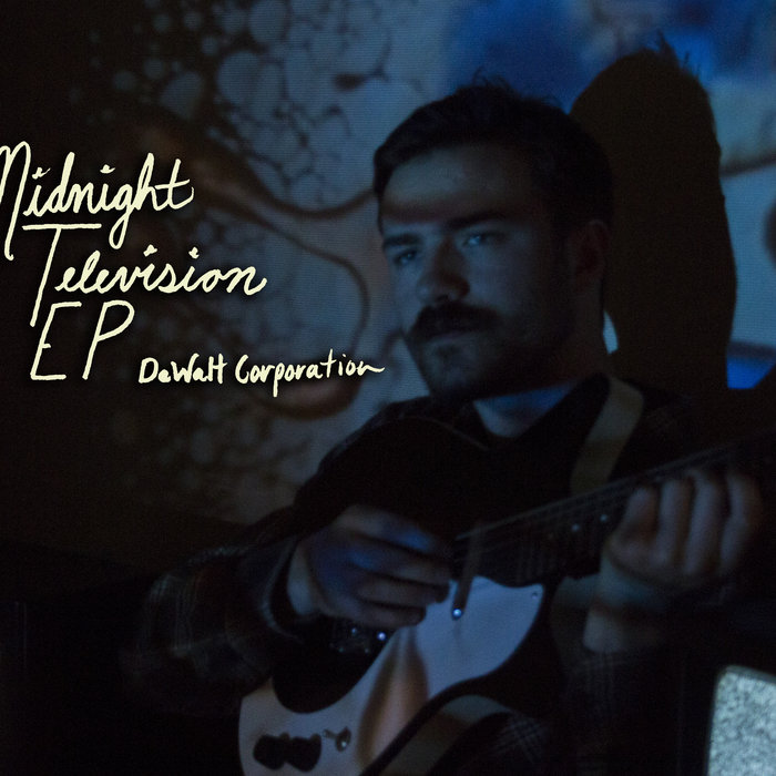 Midnight Television EP | DeWalt Corp