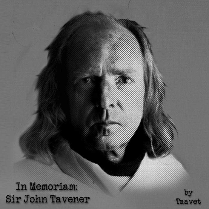 In Memoriam: Sir John Tavener | Taavet