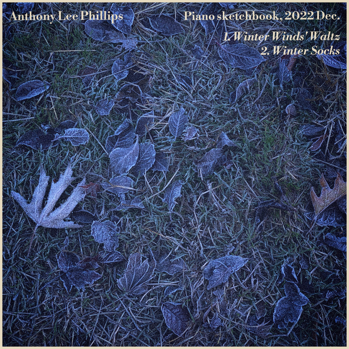 Piano sketchbook, 2022 Dec. | Anthony Lee Phillips