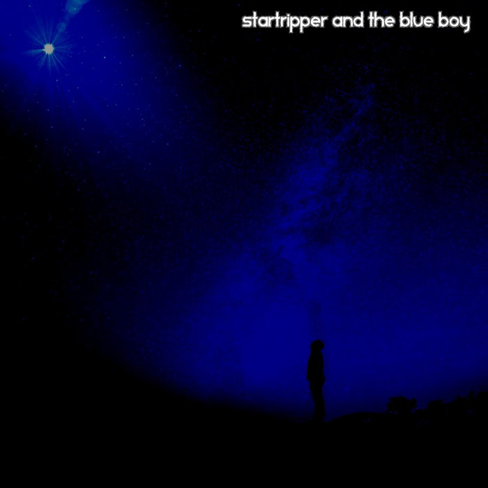 Startripper And The Blue Boy (Mix) | Startripper