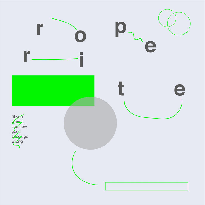 If You Wanna See How Good Things Go Wrong (Single) | Roperite