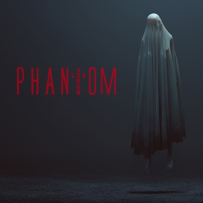 Phantom | Aurum Lux | Electronic Music Label