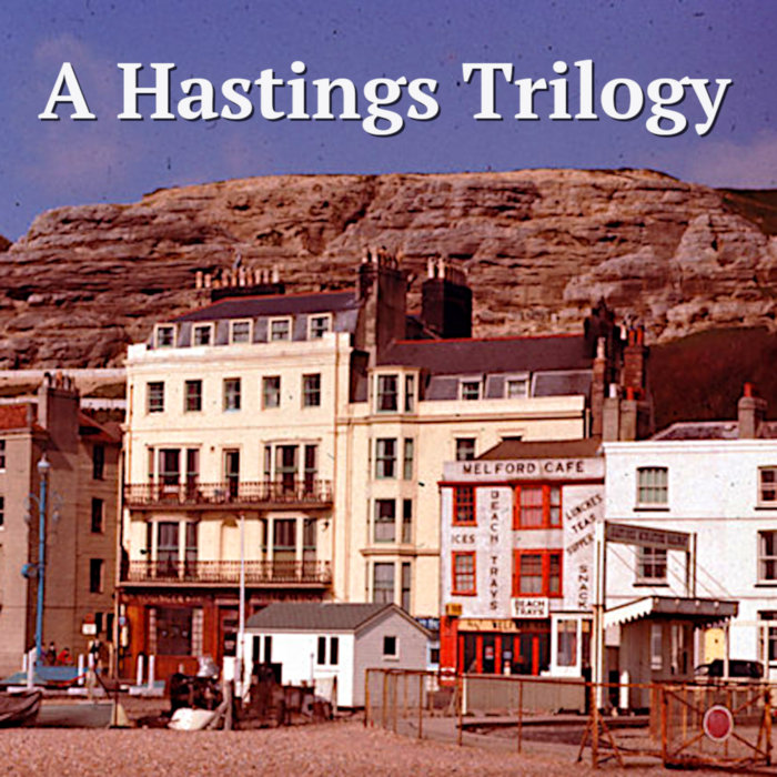 A Hastings Trilogy | Geoff Peckham