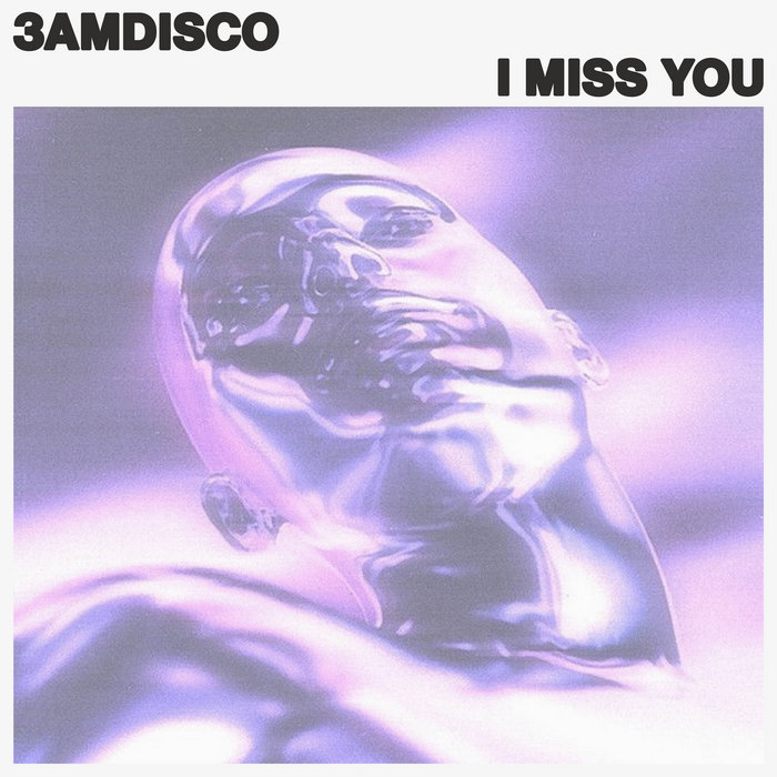 I MISS YOU | 3AMDISCO | NEOTRANCE