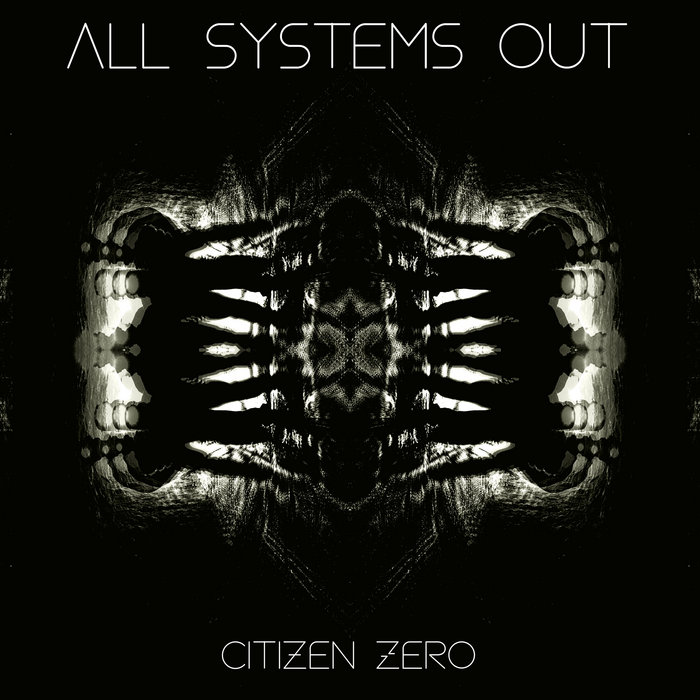 Citizen Zero | ALL SYSTEMS OUT