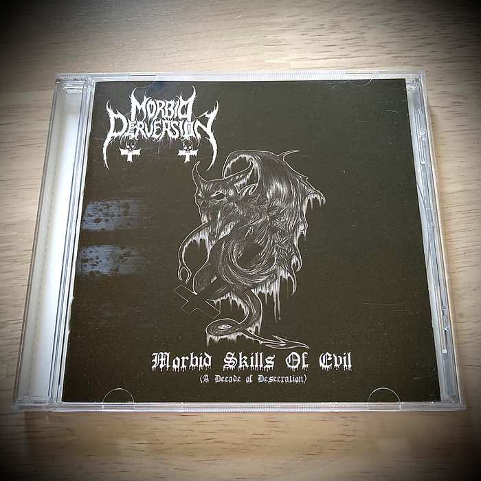 MORBID PERVERSION - Morbid Skills Of Evil (A Decade Of Desecration ...