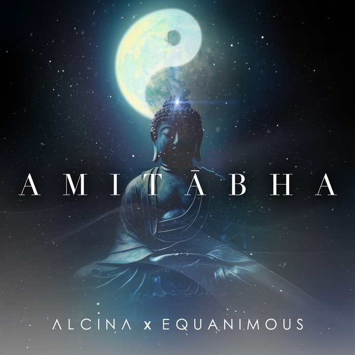 Amitābha | Equanimous, Alcina | Equanimous
