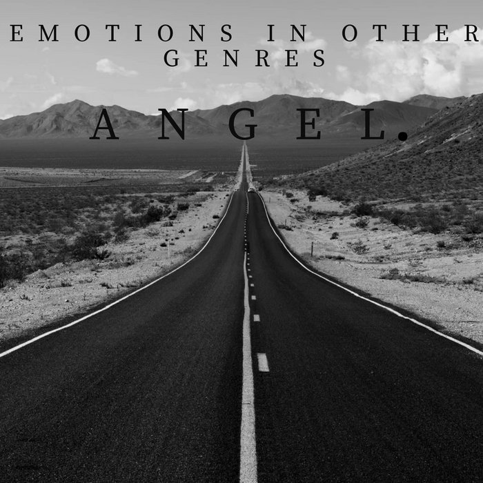 EMOTIONS IN OTHER GENRES | ANGEL. | ANGEL
