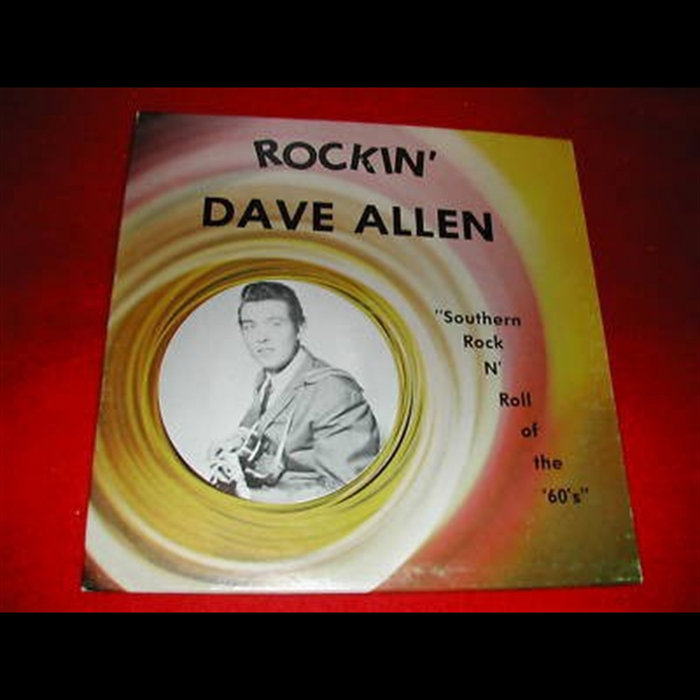 Southern Rock N Roll of the 60s | Rockin' Dave Allen