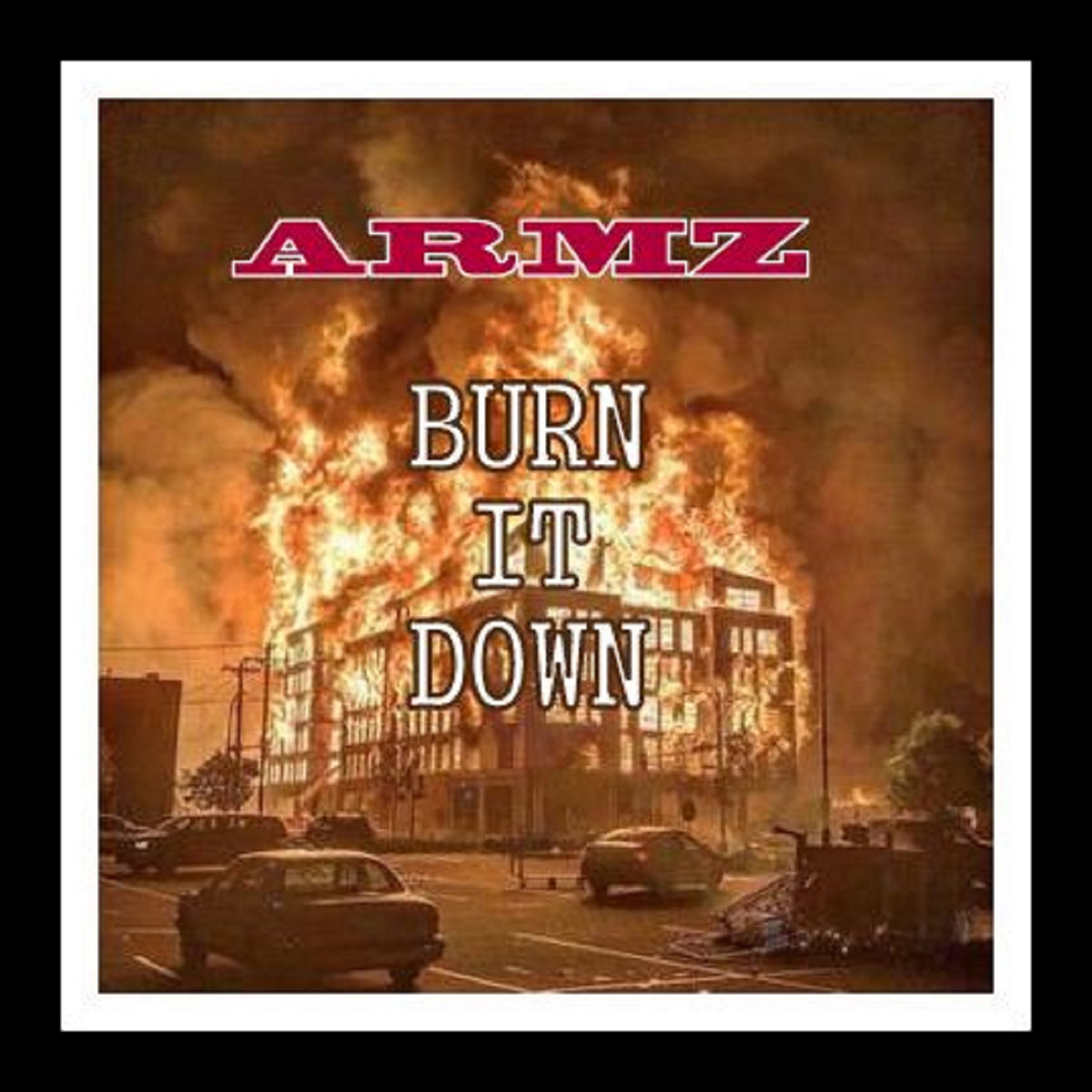 Burn It Down feat. DJ Jett Rhythm | ARMZ