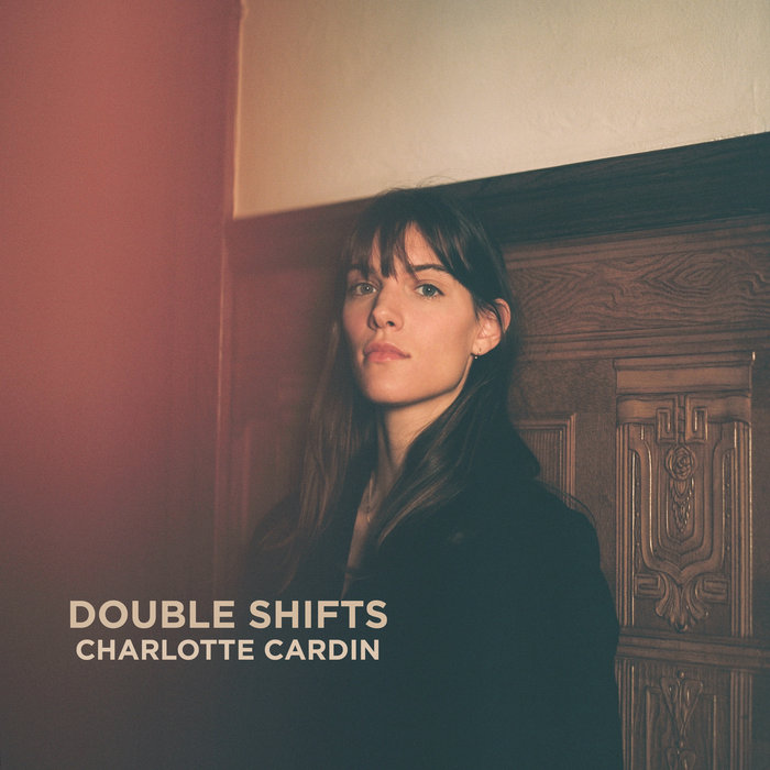 Double Shifts | Charlotte Cardin