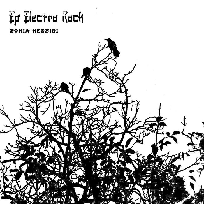 Ep Electro Rock | Sonia Kessibi