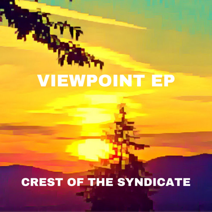 Viewpoint EP | Crest Of The Syndicate