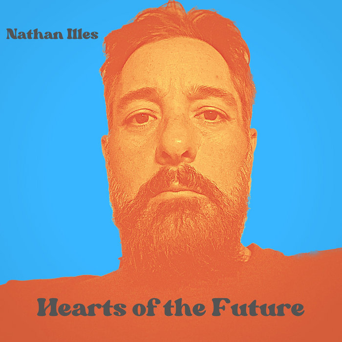 Hearts of the Future | Nathan Illes