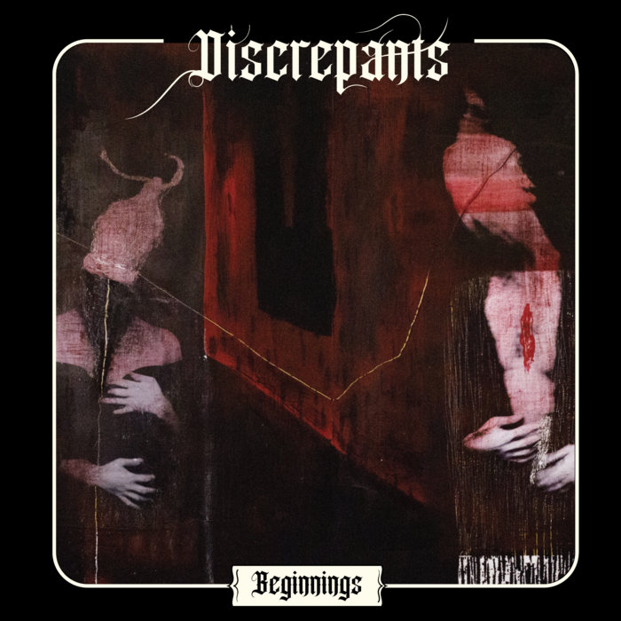 Beginnings | Discrepants | Cacophonous Revival Recordings