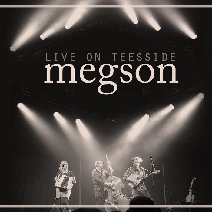 Live On Teesside | Megson