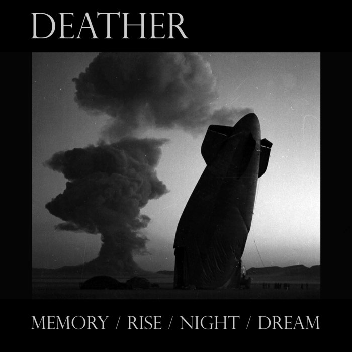 Memory / Rise / Night / Dream | DEATHER