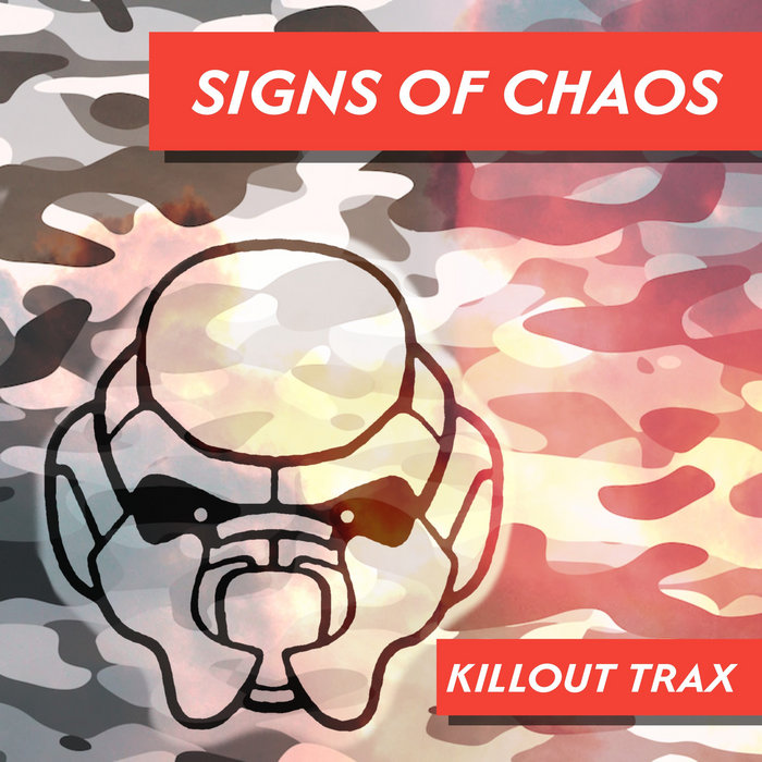 Killout Trax | Signs ov Chaos / Signs of Chaos