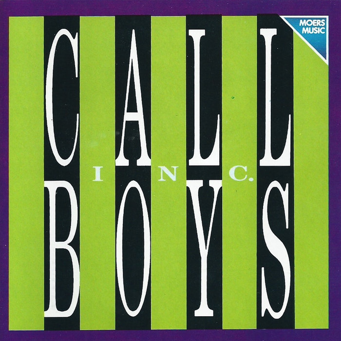 Call Boys Inc. - (1988/05/01) Full Album | CALL BOYS INC. | Guy SEGERS