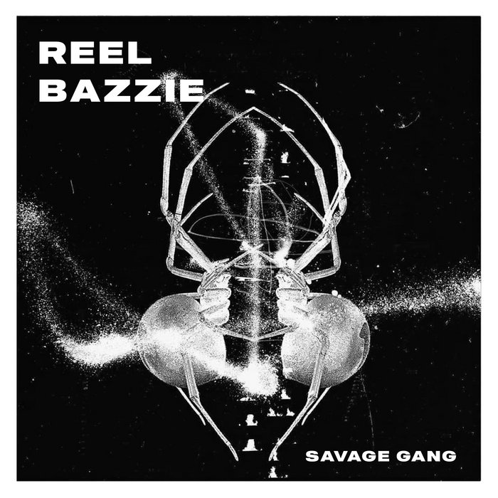 Savage Gang | Reel Bazzie