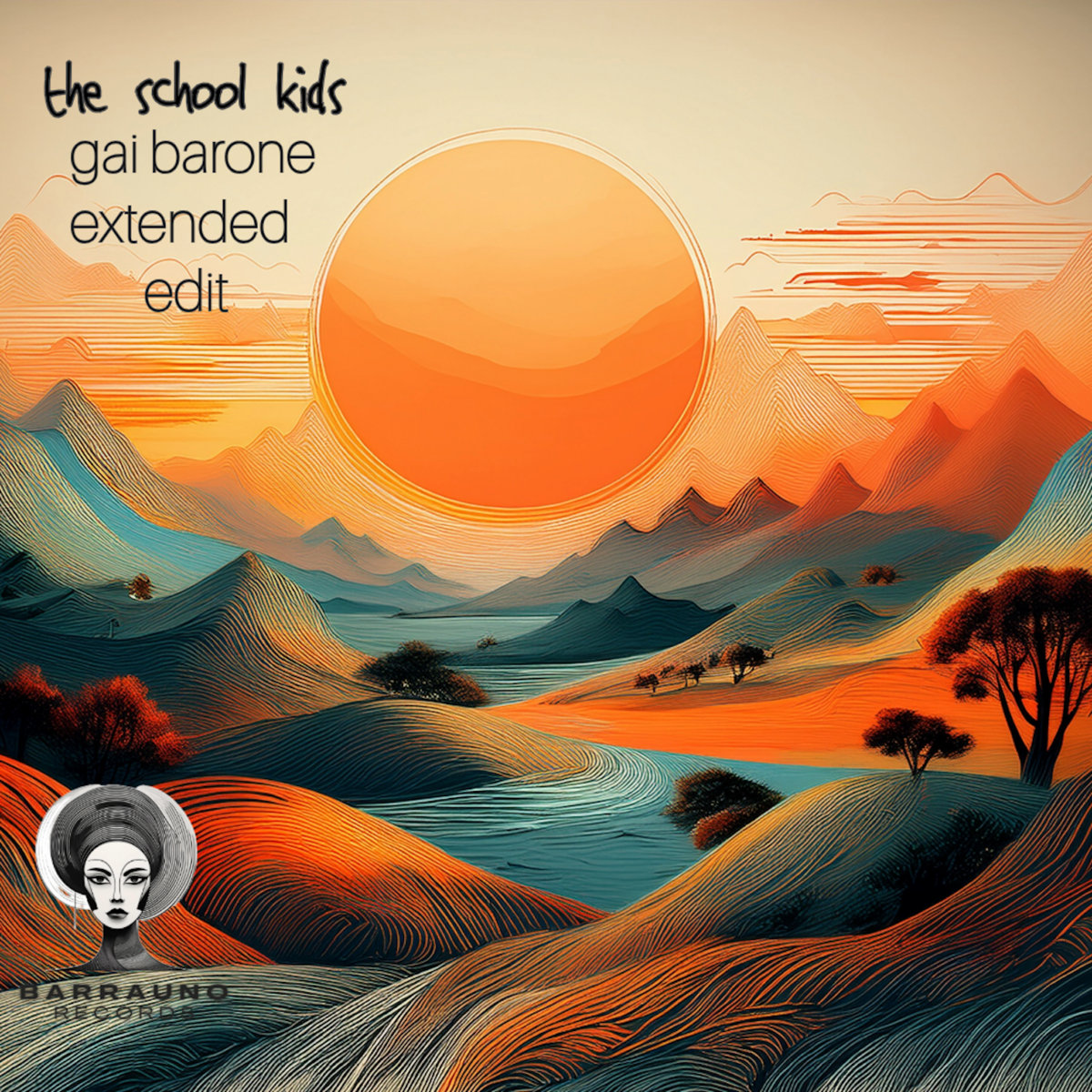 The School Kids (Gai Barone Extended Edit) | The School Kids | Gai Barone