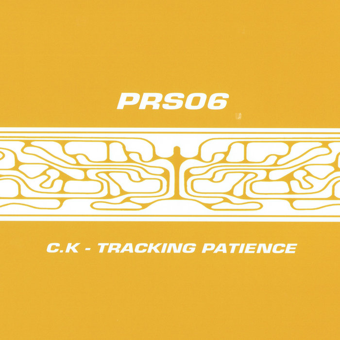 Tracking Patience (PRS06) | C.K