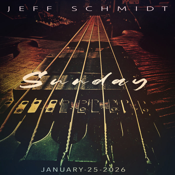 SUNDAY - 01-25-26 | Jeff Schmidt