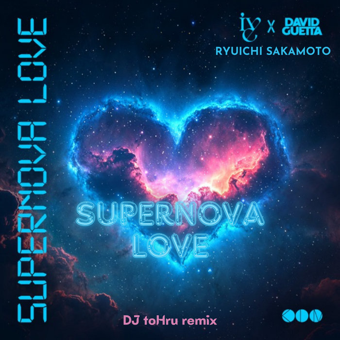 Supernova Love(DJ toHru remix) | IVE & David Guetta + RYUICHI SAKAMOTO ...