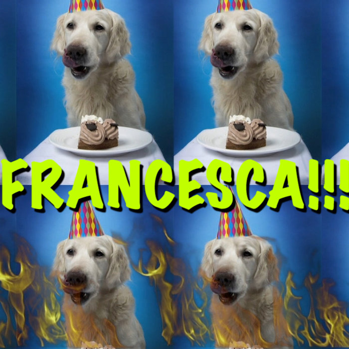 HAPPY BIRTHDAY FRANCESCA! | Epic Happy Birthdays