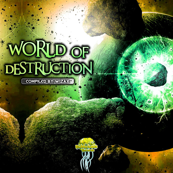 V/A - World of destruction | Compiled by: Wizax | The Tribe