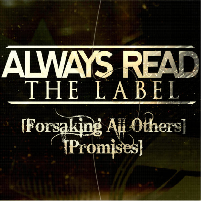 Forsaking All Others / Promises [Single] | Always Read The Label