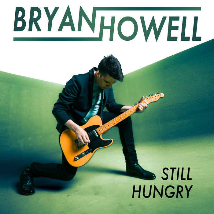 Still Hungry (SINGLE) | Bryan Howell