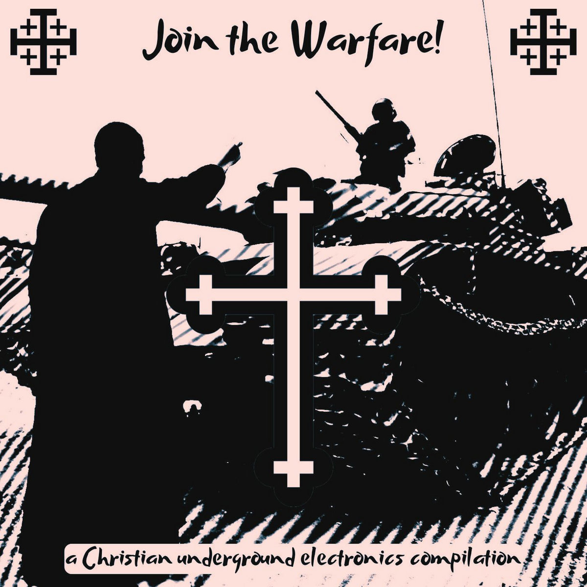 Join the Warfare! | a Christian underground electronics compilation ...