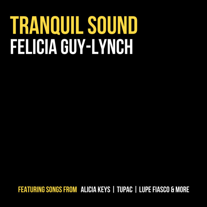 Tranquil Sound | Felicia Guy-Lynch