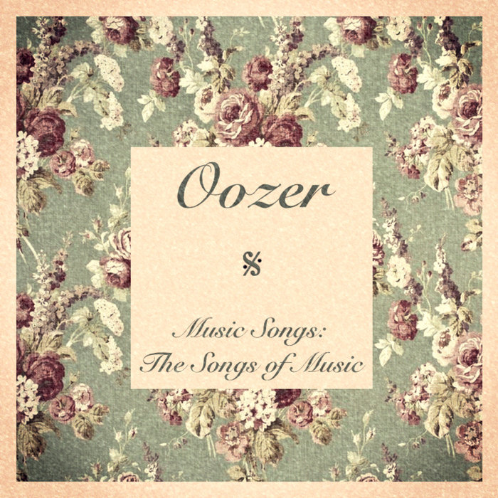 Music Songs: The Songs of Music | oozer