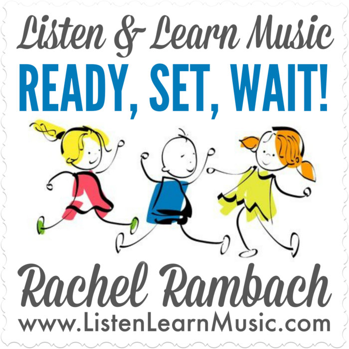 Ready, Set, Wait! | Listen & Learn Music