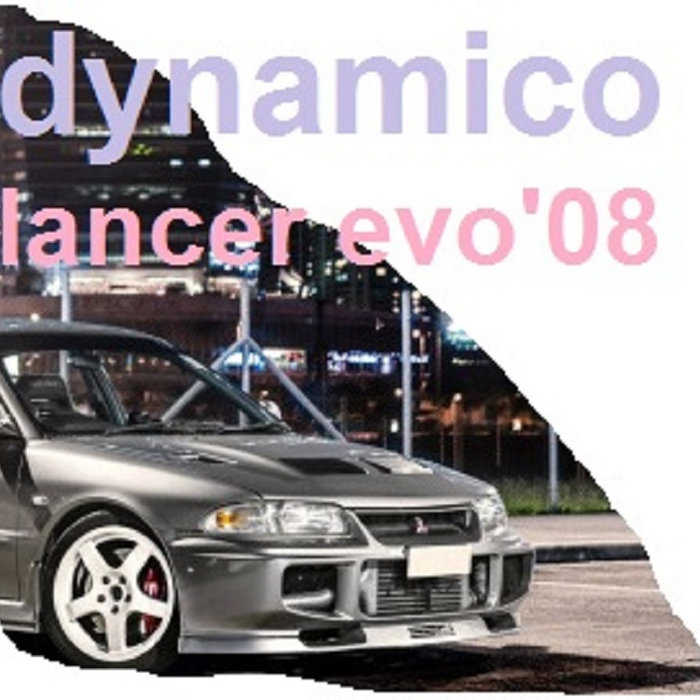 lancer evo '08 ep | Dynamico