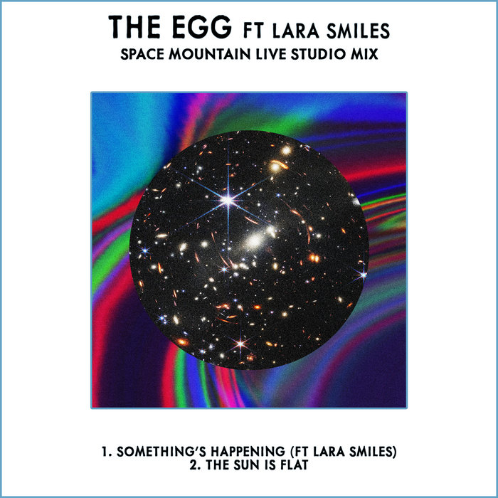 The Egg ft Lara Smiles ‘Live’ At Space Mountain | The Egg