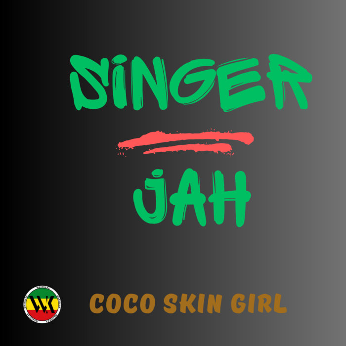 coco skin girl | singer jah | singer jah fraser