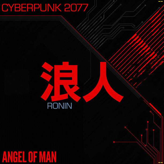 Ronin: Cyberpunk 2077 | ANGEL OF MAN