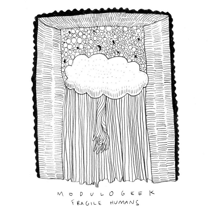 Fragile Humans | Modulogeek
