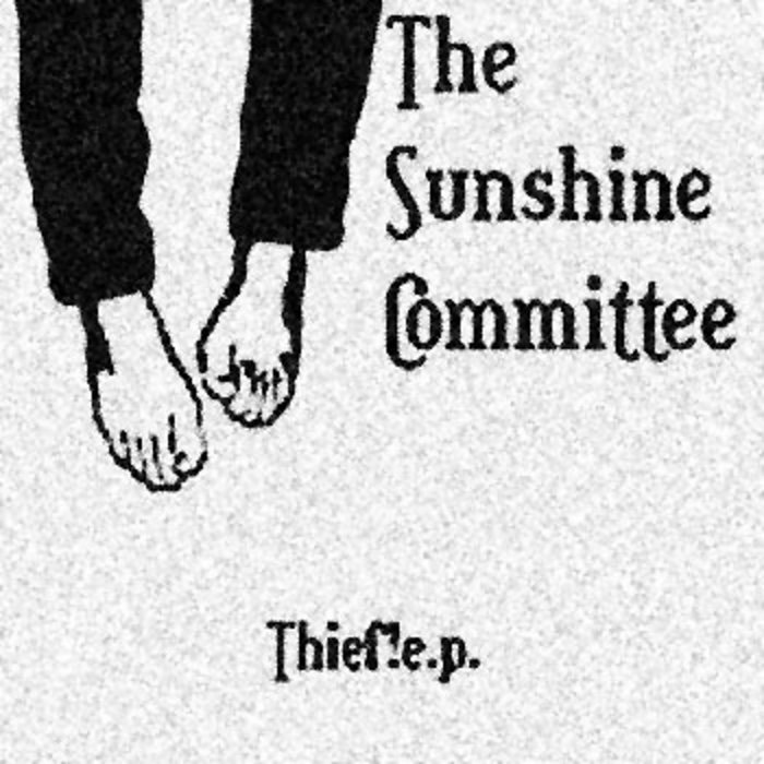 Thief E.P. | The Sunshine Committee