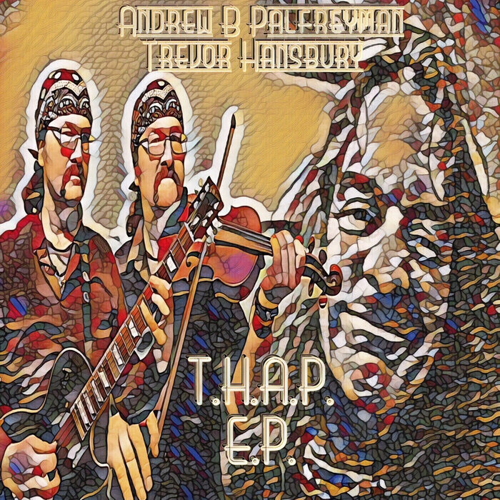The T.H.A.P. e.p. | Andrew B Palfreyman